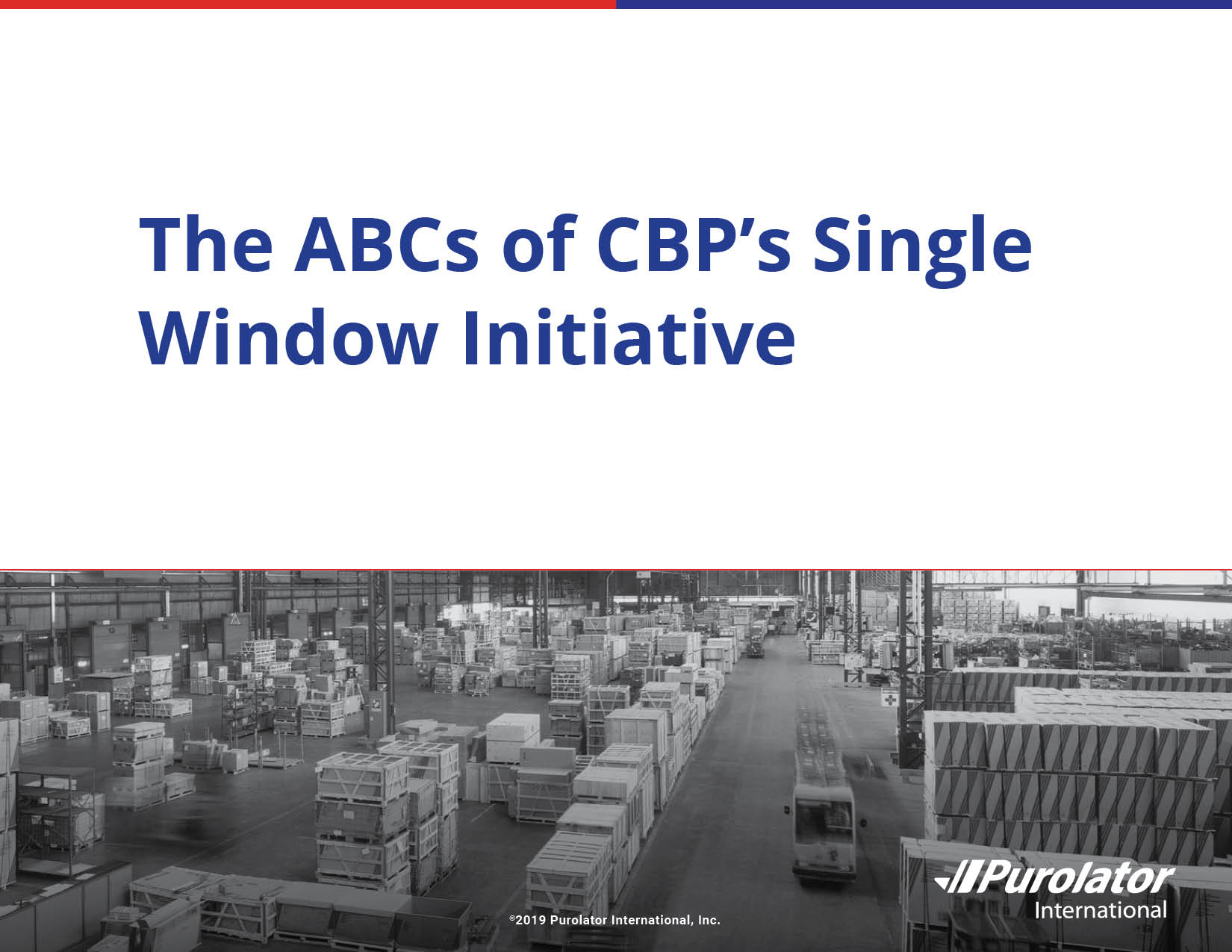 The ABCs of CBP's Single Window Initiative - Purolator International